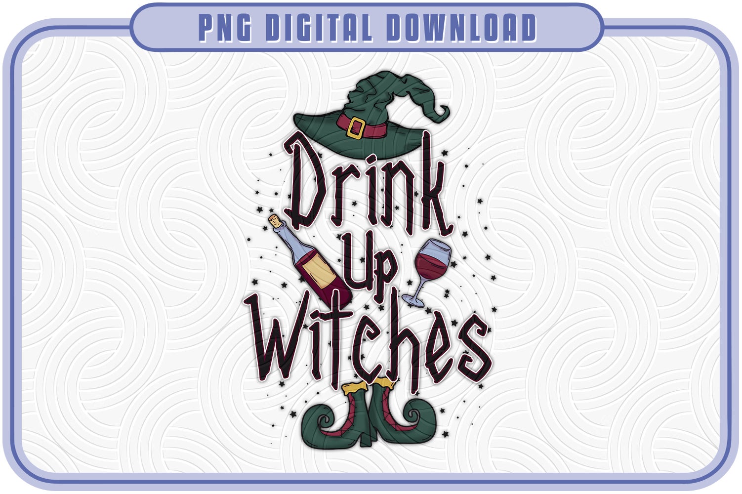Drink Up Witches PNG, Digital Download, Sublimation, Sublimate, Halloween, Tequila, Booze ...
