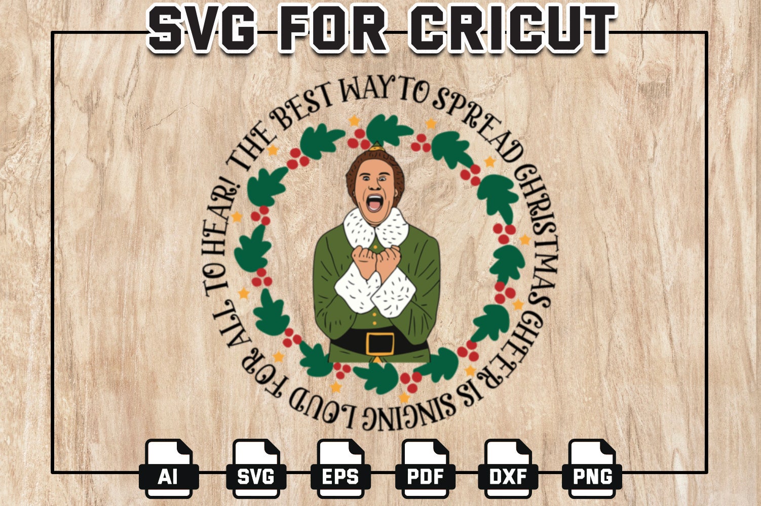Buddy The Elf Svg, Holiday Movie Files,Svg For Cricut, Buddy The Elf ...