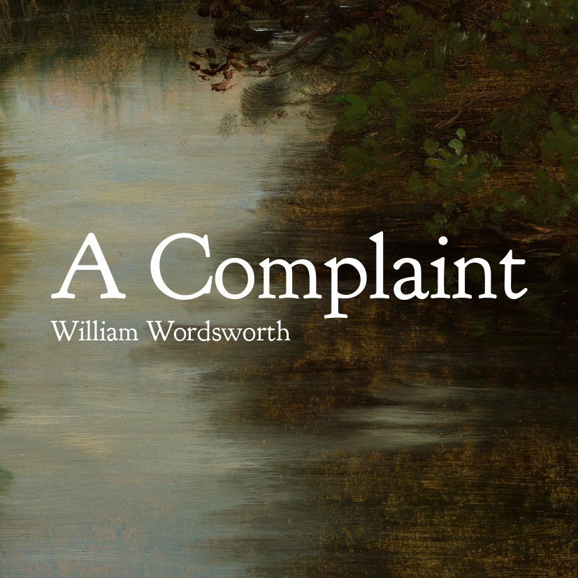 'A Complaint' by William Wordsworth - Poem Analysis - Payhip