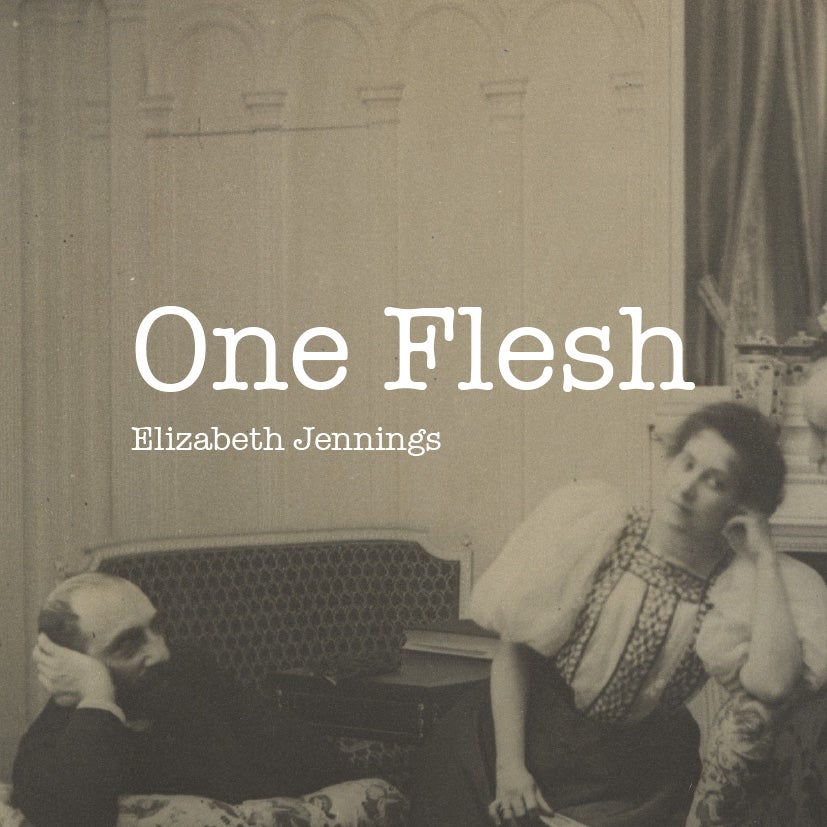 'One Flesh' by Elizabeth Jennings - Poem Analysis - Payhip