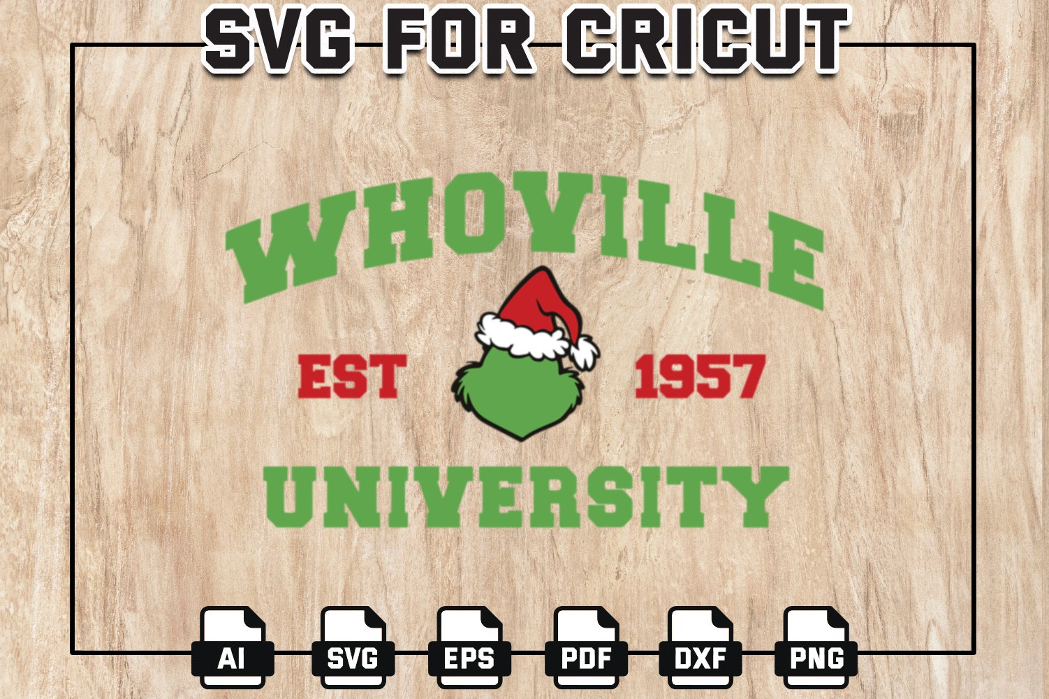 Grinch Whoville University SVG, Grinch Svg, Christmas Svg, Holiday Movie Files, Svg For Cricut ...