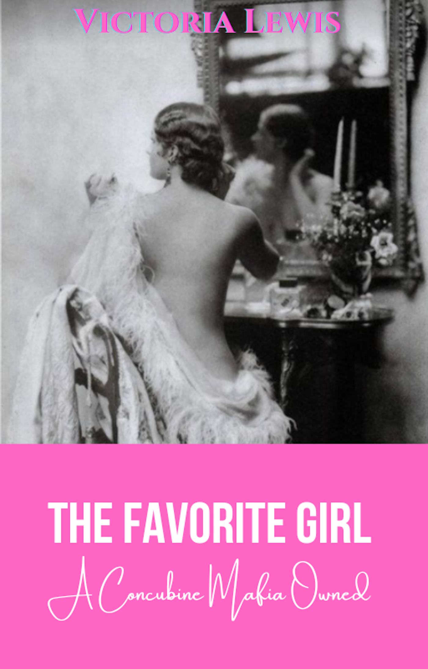 The Favorite Girl: A Concubine Mafia Owned (PAYHIP® AUTHOR STORE) - Payhip