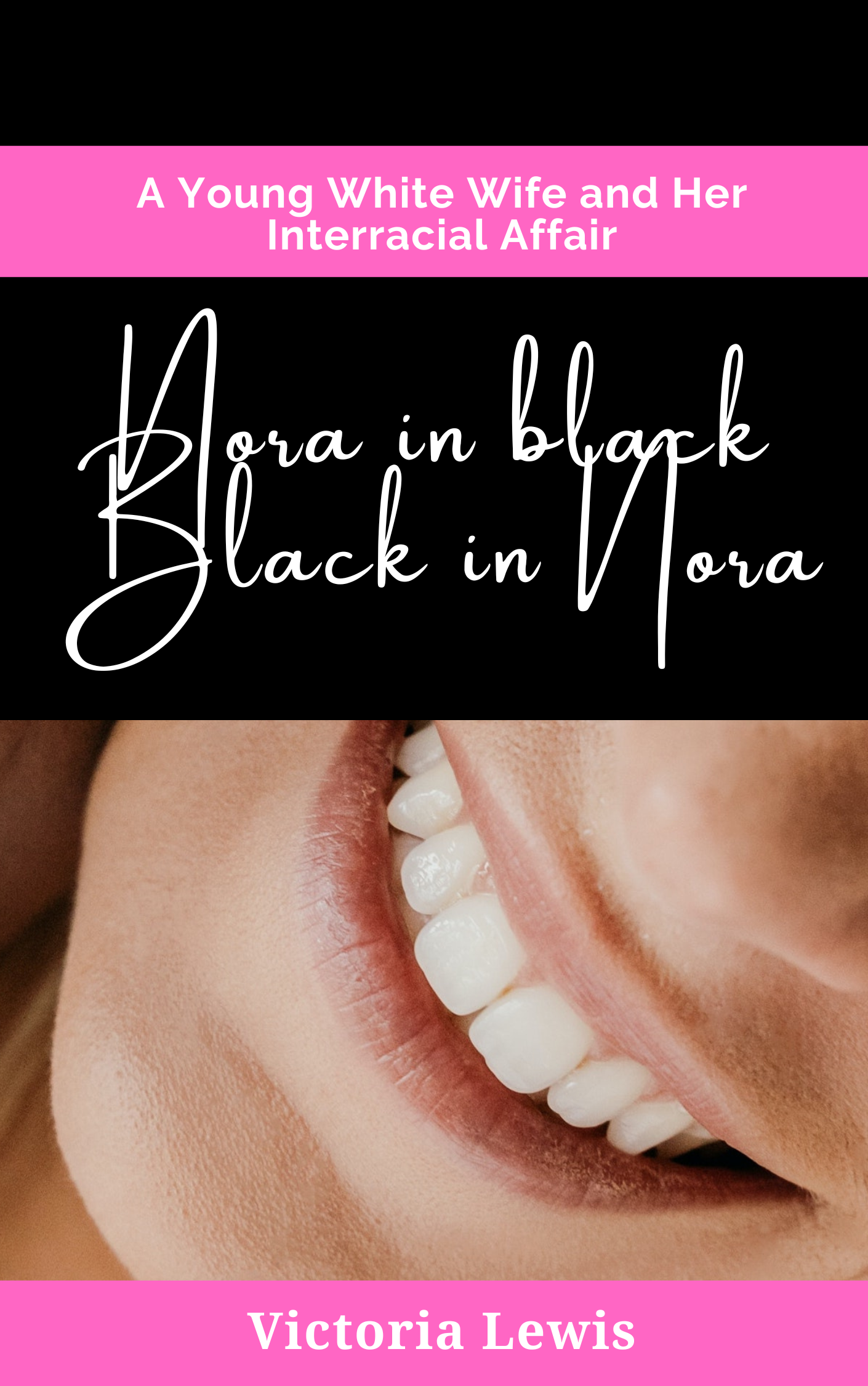 Nora in Black, Black in Nora. A young White Wife and Her Interracial Affair (PayHip® Author ...