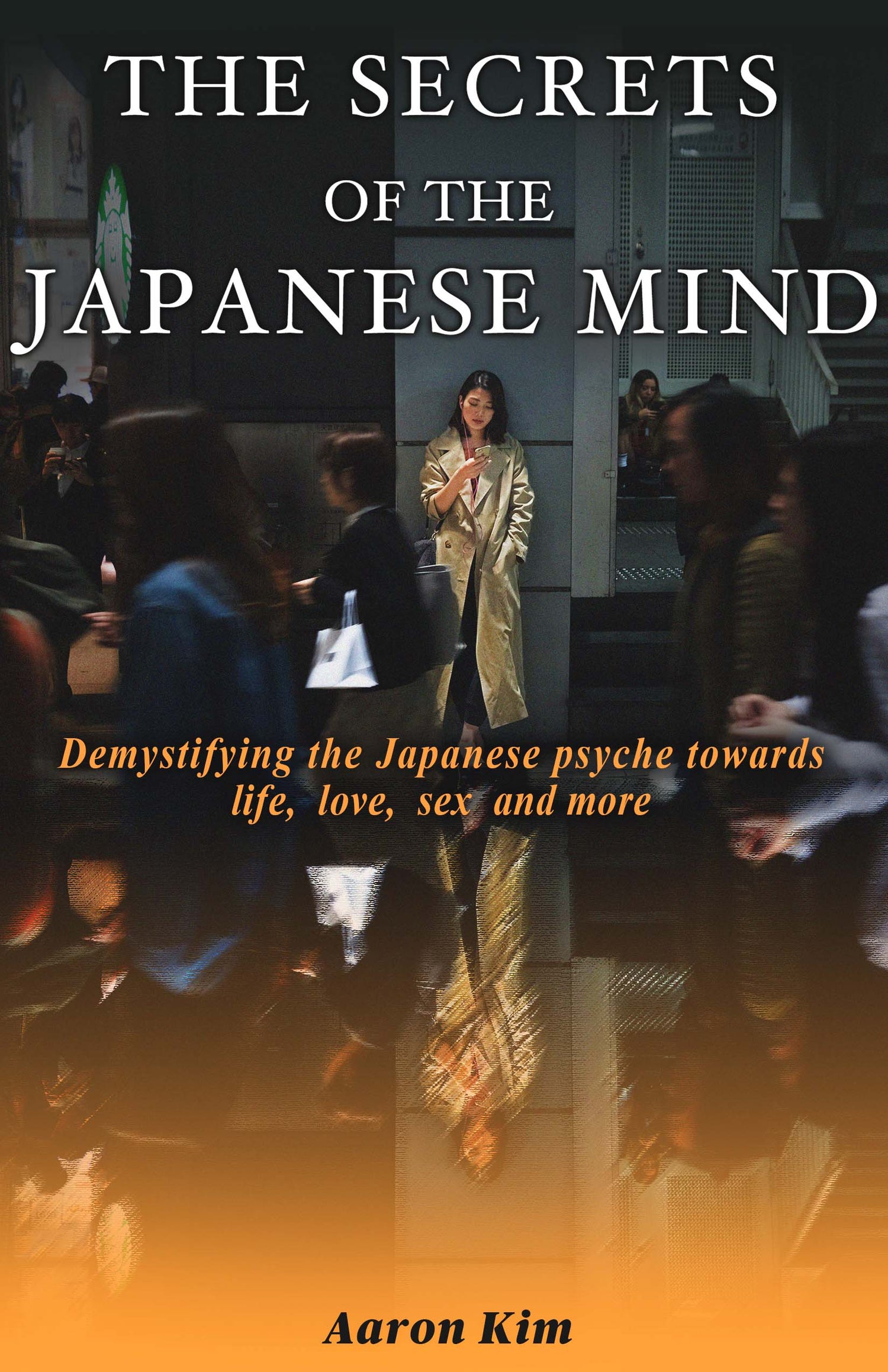 Book: THE SECRETS OF THE JAPANESE MIND- Demystifying the Japanese ...