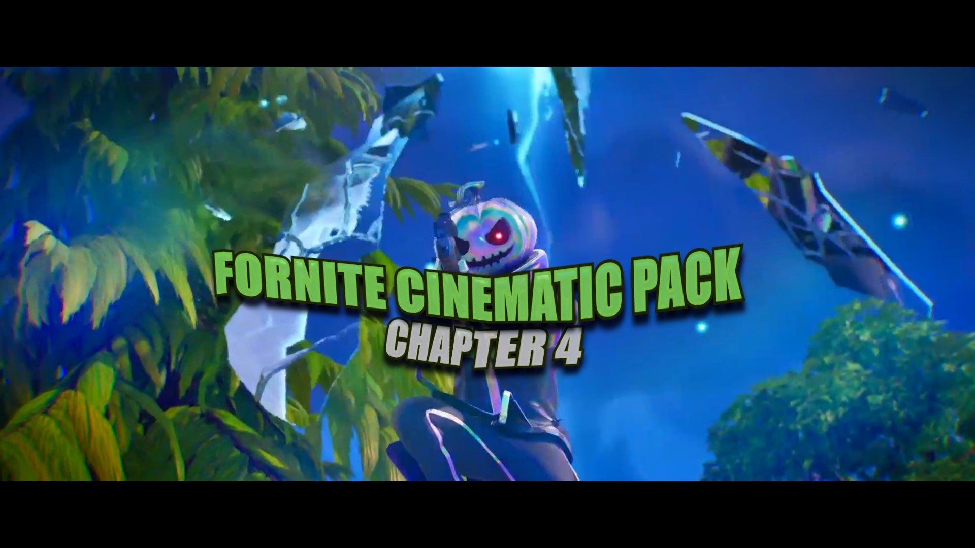 FORTNITE CINEMATIC PACK [CHAPTER 4] - Payhip