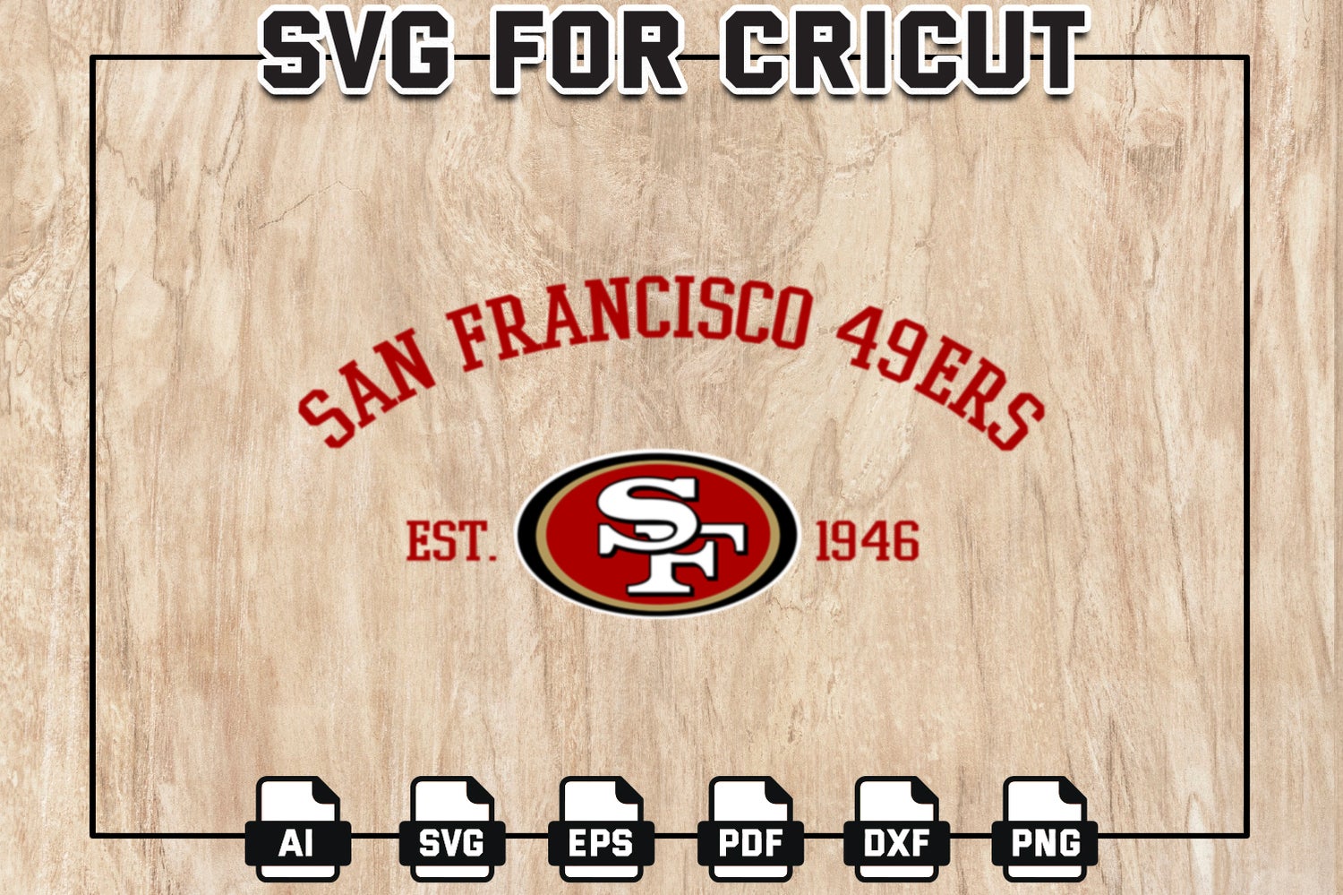 NFL San Francisco 49ers Est. 1946 SVG, NFL Logo SVG Design, NFL 49ers ...