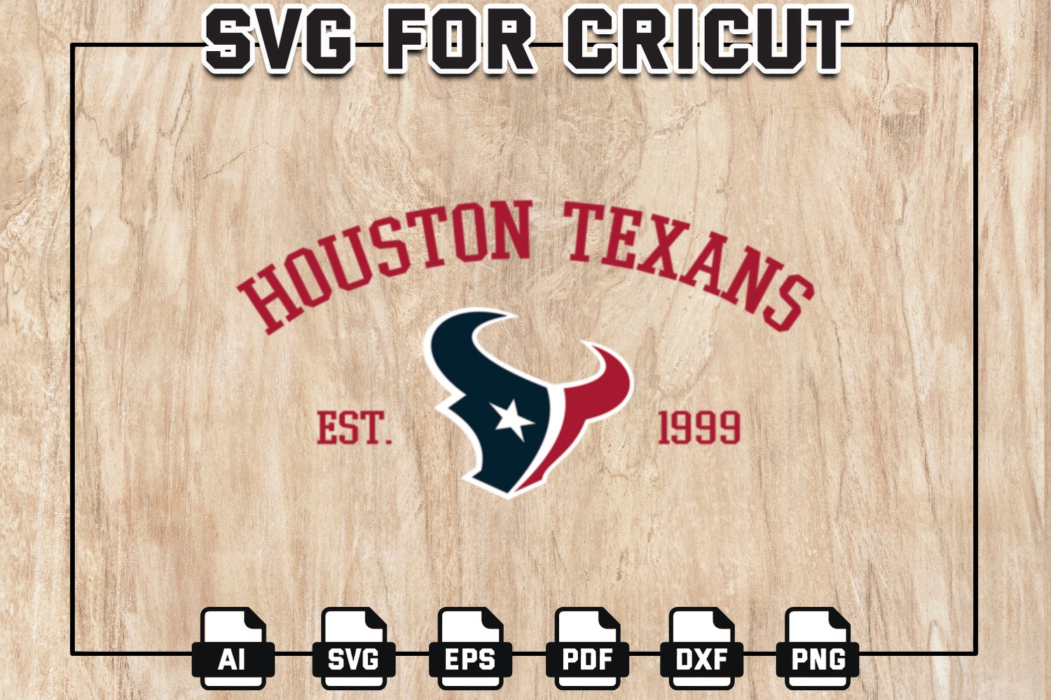 NFL Houston Texans Est. 1999 SVG, NFL Logo SVG Design, NFL Texans SVG ...