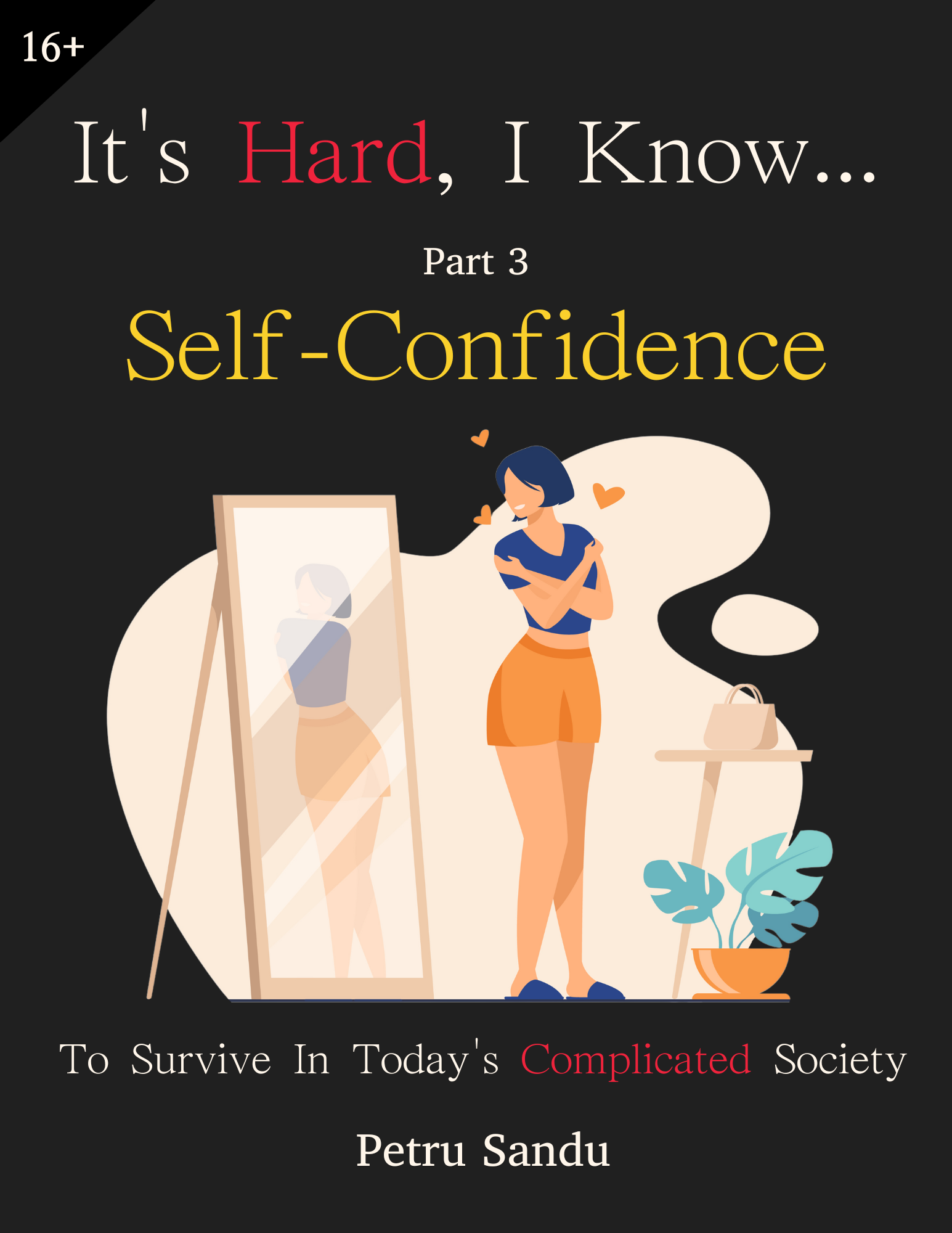 It's Hard, I Know... Part #3 - Self-Confidence - Payhip