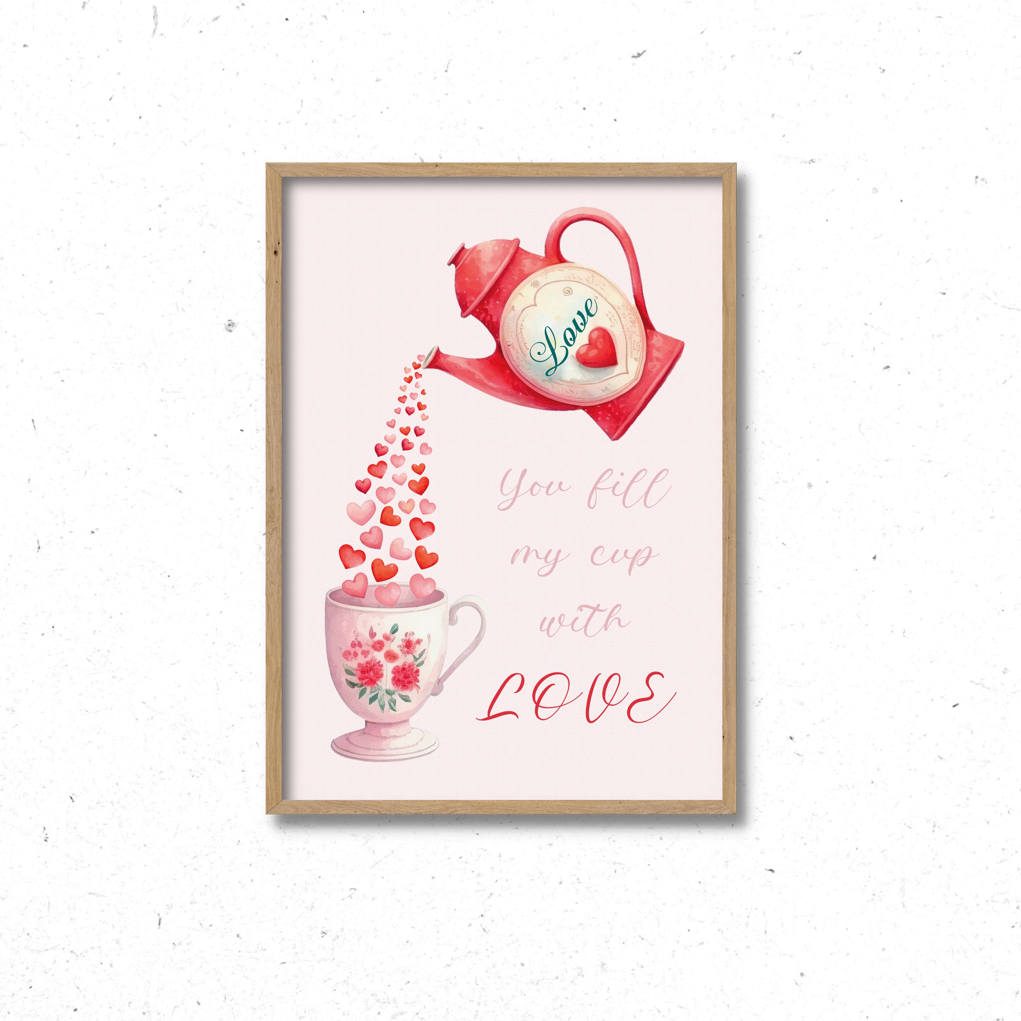 Valentine's Day Wall Art | You Fill My Cup With Love - Payhip