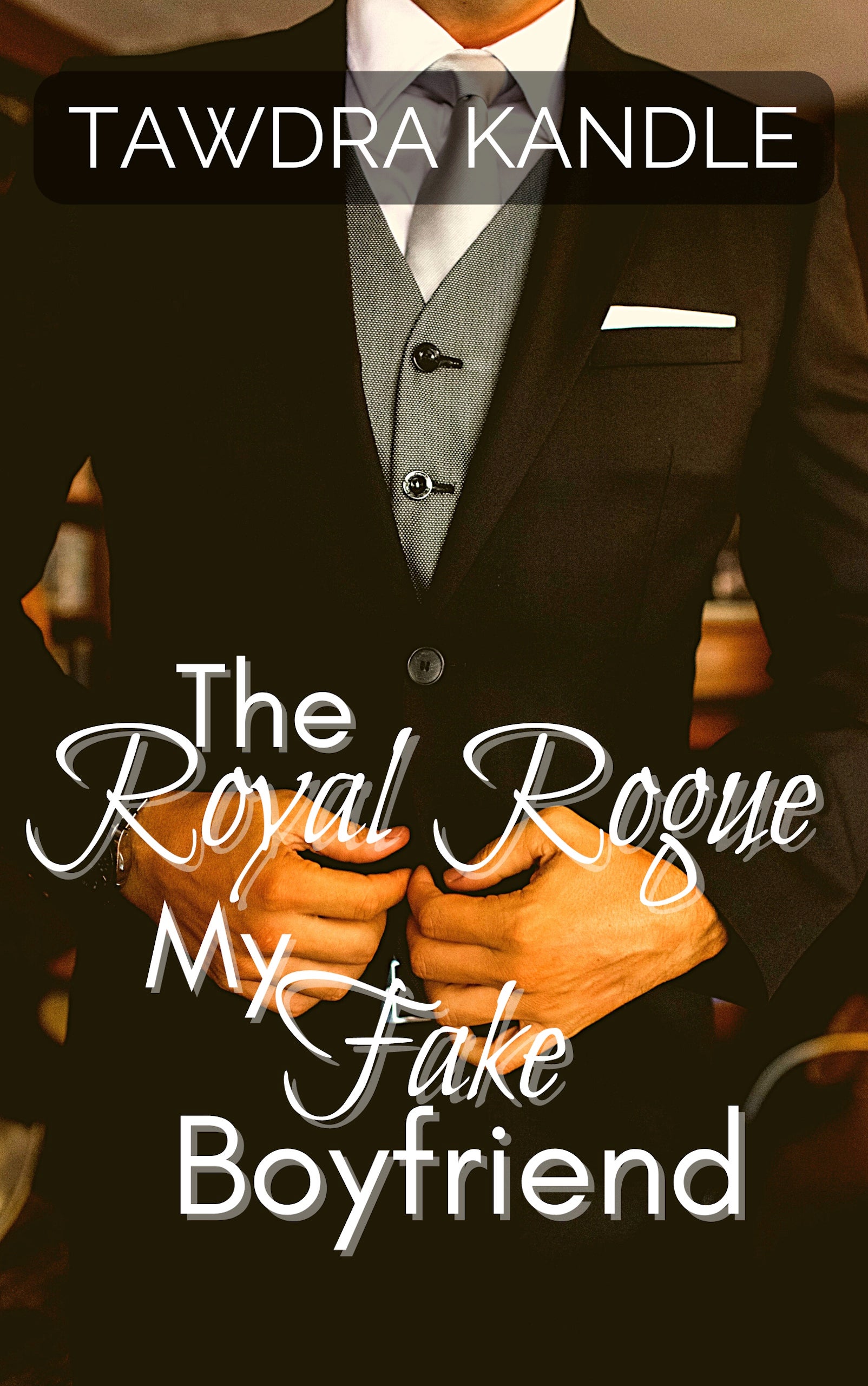 The Royal Rogue My Fake Boyfriend - Payhip