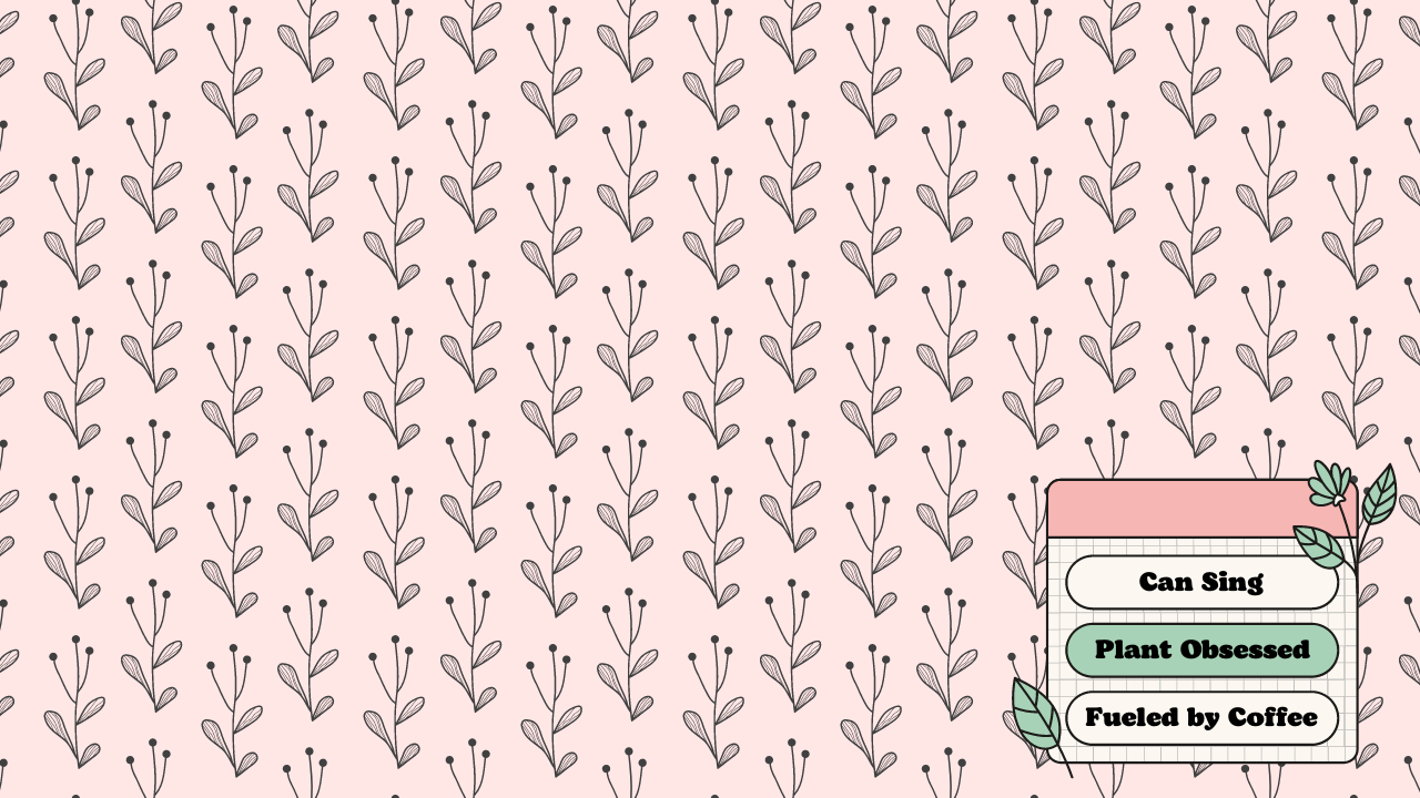 Can Sing, Plant-Obsessed, Fueled by Coffee Zoom Background - Payhip