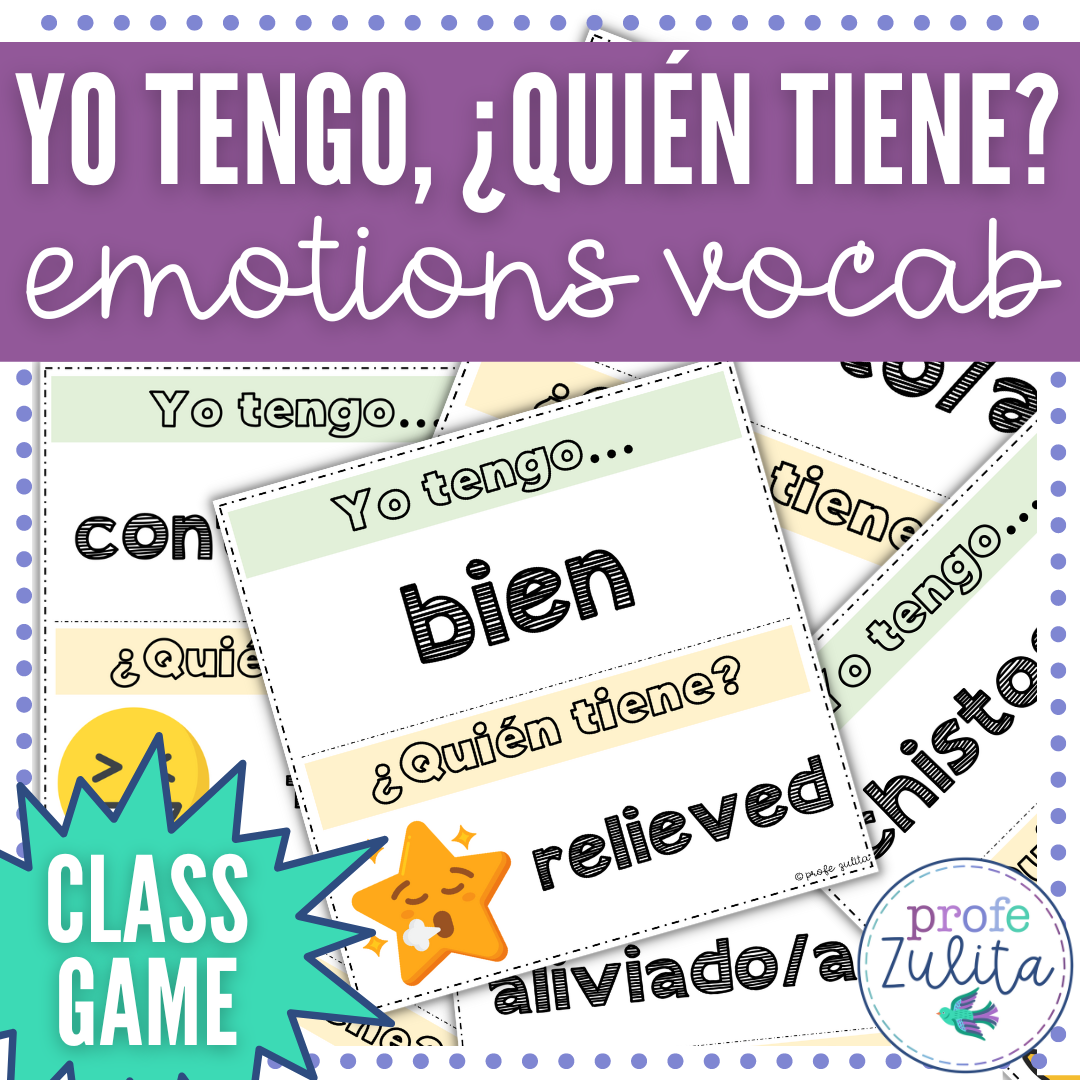 Yo tengo, quién tiene game for Practicing Emotions Vocabulary in ...