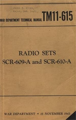 Radio Sets SCR-609-A and SCR-610-A: Technical Manual TM 11-615: War ...